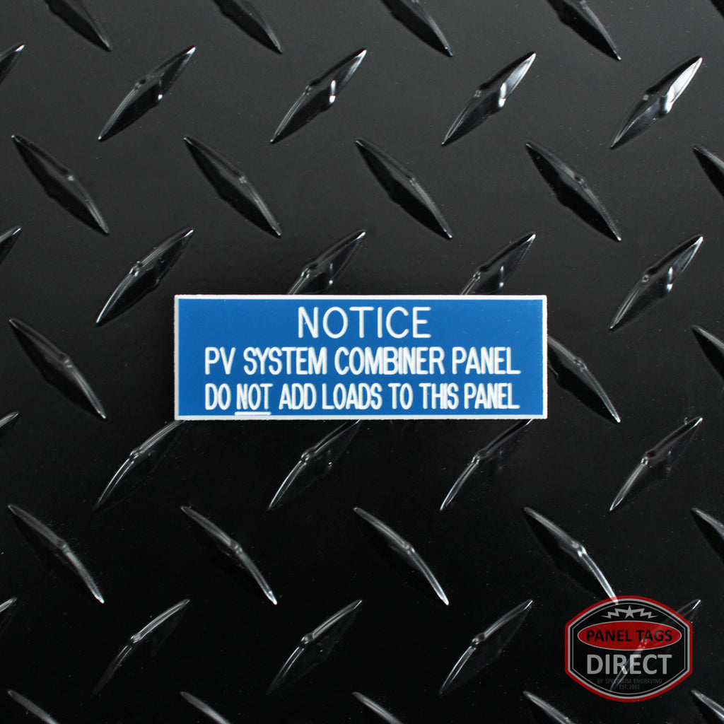 White on Blue Panel Tag - "Notice PV System Combiner Panel..." – Panel ...