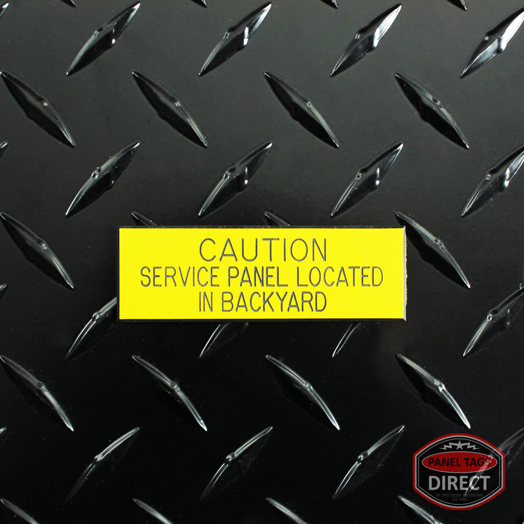 Black on Yellow Panel Tag - "Caution Service Panel Located in Backyard ...
